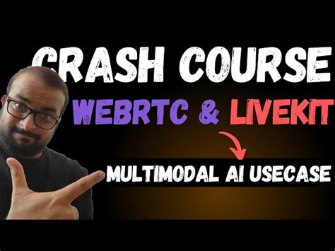 Understanding Webrtc And Livekit For Building Multimodal Ai Agents Galaxyai Galaxyai