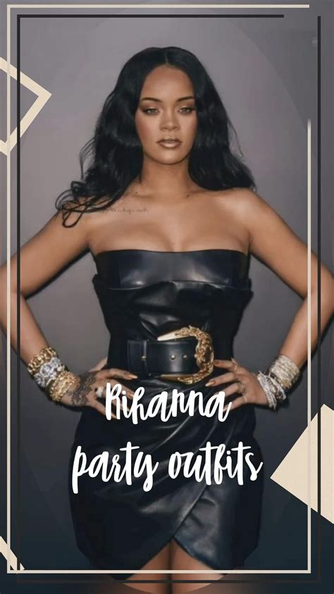Rihanna Party Outfits Artofit