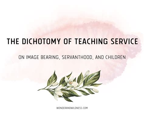 The Dichotomy Of Teaching Service On Image Bearing Servanthood And