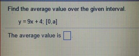 Solved Find The Average Value Over The Given Interval Y Chegg