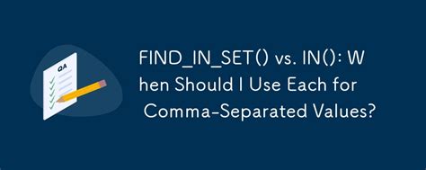 Find In Set Vs In When Should I Use Each For Comma Separated Values Mysql Tutorial Php Cn