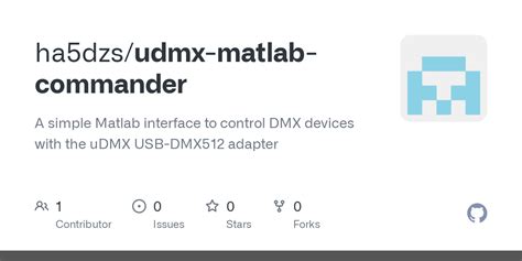 Github Ha5dzsudmx Matlab Commander A Simple Matlab Interface To Control Dmx Devices With The