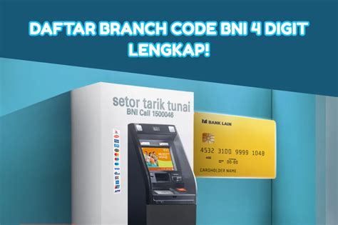 Branch Code Bni 4 Digit Lengkap Mulai Batam Bandung Semarang Surabaya
