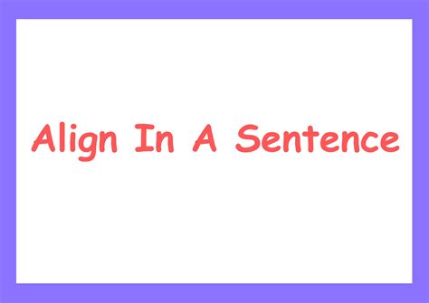 Align In A Sentence Examples For Better English
