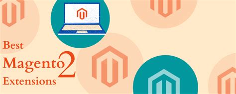 Top Magento 2 Extensions In 2025 For Your Ecommerce Store