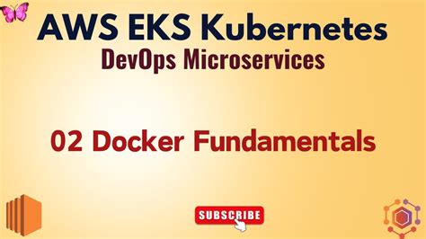🚀 02 docker fundamentals 🔥 aws eks kubernetes devops microservices aws eks doker youtube