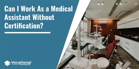 Can I Work As A Medical Assistant Without Certification Vocational