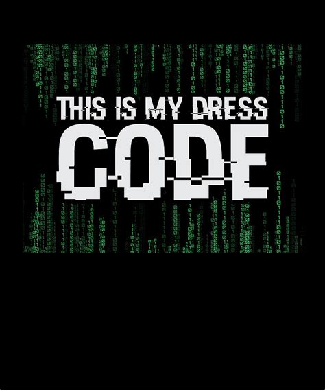 This Is My Dress Code Computer Developer Digital Art By Steven Zimmer Fine Art America