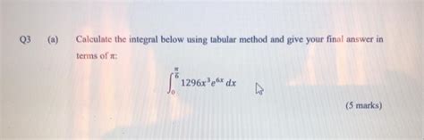 solved q3 a calculate the integral below using tabular