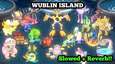 Wublin Island With Better Sound Slowed Reverb My Singing Monster