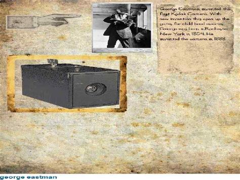 Inventors And Their Inventions George Eastman And His