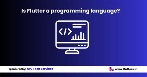 is flutter a programming language demystifying the no 1 versatile