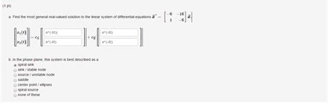 Solved Find The Most General Real Valued Solution To The Chegg Com