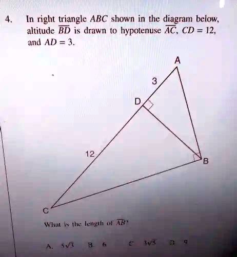 4 In Right Triangle Abc Shown In The Diagram Below Altitude Bd Is Drawn To Hypotenuse Ac Cd