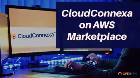 CloudConnexa On AWS Marketplace YouTube