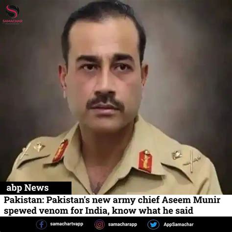 Pakistan Pakistans New Army Chief Aseem Munir Spewed Venom For India