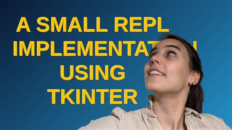 Codereview A Small Repl Implementation Using Tkinter Youtube