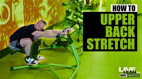 How To Do An Upper Back Stretch Precor Stretchtrainer 240i Exercise