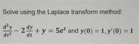 solved solve using the laplace transform method