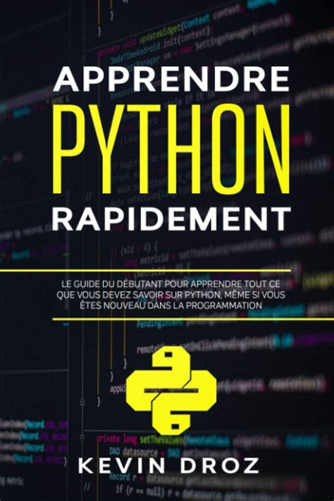 Buy Apprendre Python Rapidement Le guide du débutant pour apprendre tout ce que vous devez