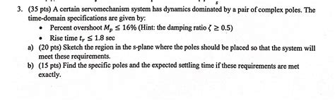 Solved S Pts A Certain Servomechanism System Has Chegg