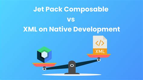 Jetpack Compose Vs Xml The Future Of Android Ui Development By Rushabh Prajapati Medium