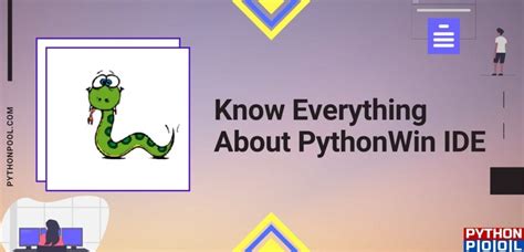 Know Everything About PythonWin IDE Python Pool