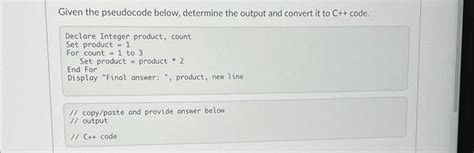 Solved Given The Pseudocode Below Determine The Output And
