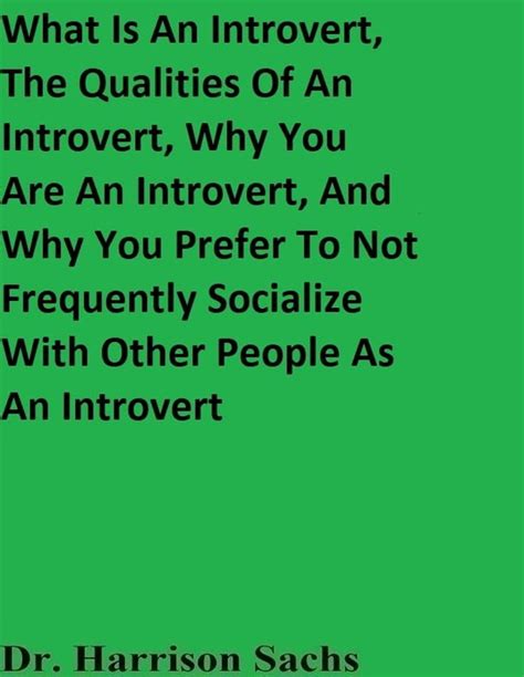 What Is An Introvert The Qualities Of An Introvert Why You Are An