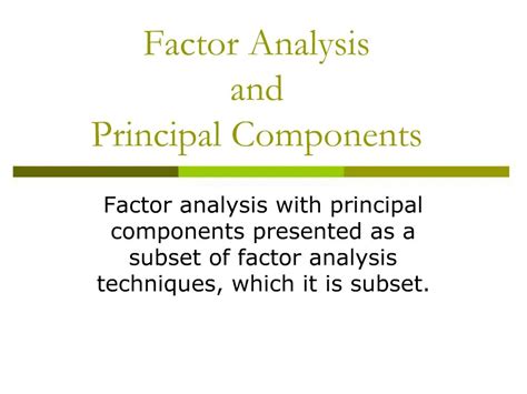 Ppt Factor Analysis And Principal Components Powerpoint Presentation
