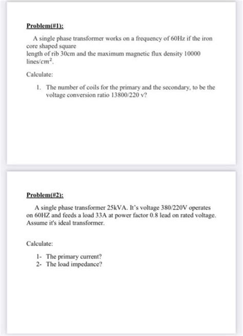 Solved Problem A Single Phase Transformer Works On A Chegg