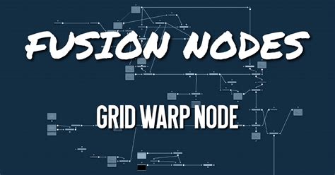 Grid Warp Node In Fusion JayAreTV