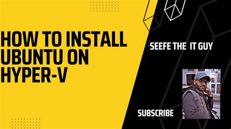 How To Install Ubuntu On Hyper V Youtube