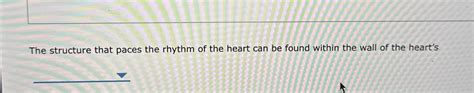 Solved The Structure That Paces The Rhythm Of The Heart Can