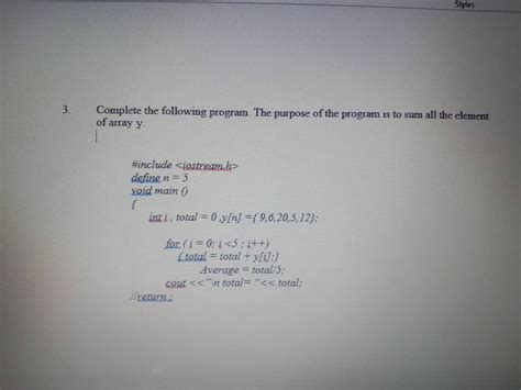 Solved Styles 3 Complete The Following Program The Purpose