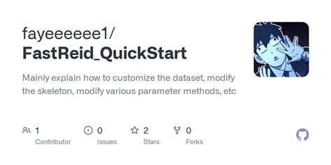 Github Fayeeeeee Fastreid Quickstart Mainly Explain How To Customize The Dataset Modify The