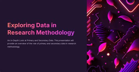 Exploring Data In Research Methodology