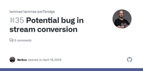 Potential Bug In Stream Conversion · Issue 35 · Laminaslaminas Psr7bridge · Github