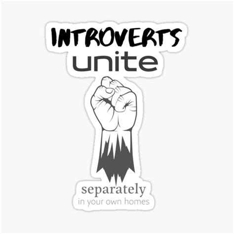 Introverts Unite Separately In Your Own Homes Sticker For Sale By