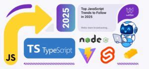 Top Javascript Trends In To Follow According To The Webix Team
