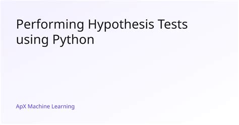 Performing Hypothesis Tests Using Python