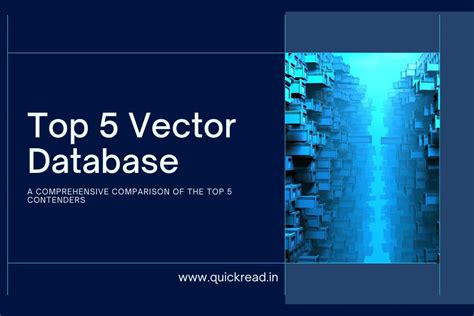 Top 5 Vector Database A Comprehensive Comparison Of The Top 5