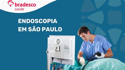 Endoscopia Digestiva Alta Pelo Plano Bradesco Mef