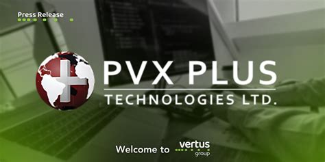 Vertus Group Acquires Pvx Plus Technologies