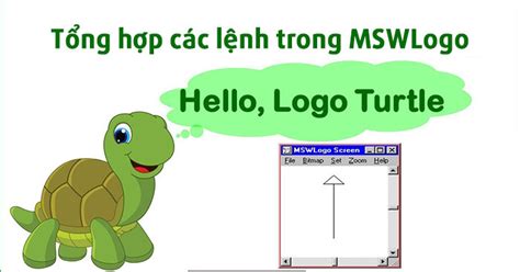 Tổng hợp các lệnh và cách nhập lệnh trong MSWLogo Download vn