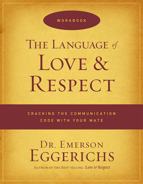 The Language Of Love And Respect Workbook Cracking The Communication