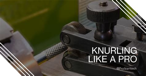 Knurling Process Understanding Its Types Tools And 46 Off
