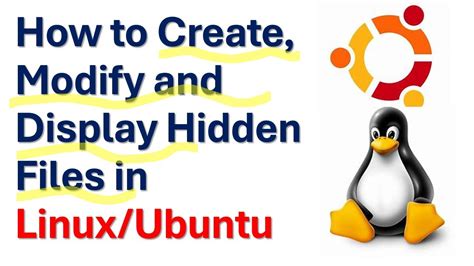 linux tutorial how to create modify and display hidden files in