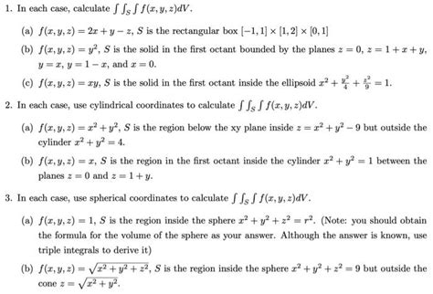 solved 1 in each case calculate ∬s∫f x y z dv a