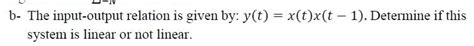 Solved B The Input Output Relation Is Given By Yt